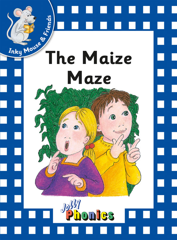 The Maize Maze: Jolly Phonics Blue Readers — Jolly Learning